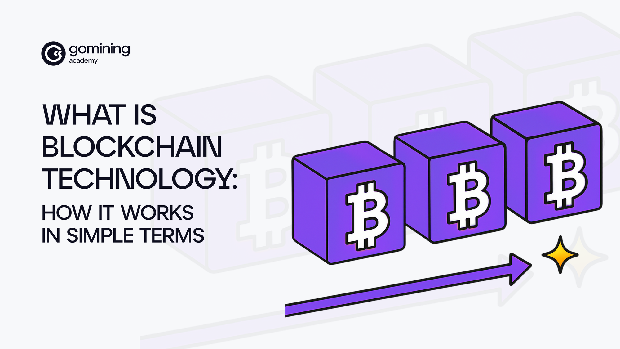 What Is Blockchain? A Simple Guide | GoMining Academy