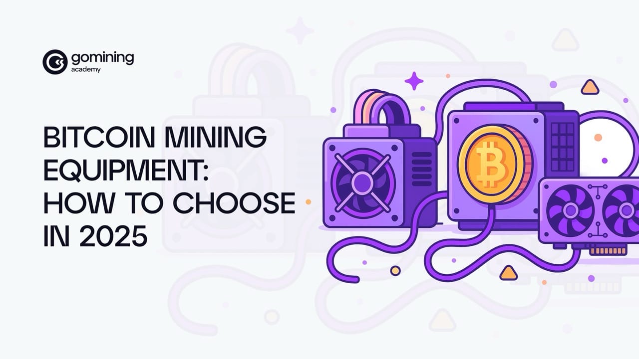 Bitcoin Mining Equipment in 2025 | GoMining Academy