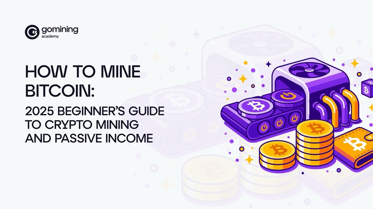 How to Mine Bitcoin: A Beginner’s Guide | GoMining Academy