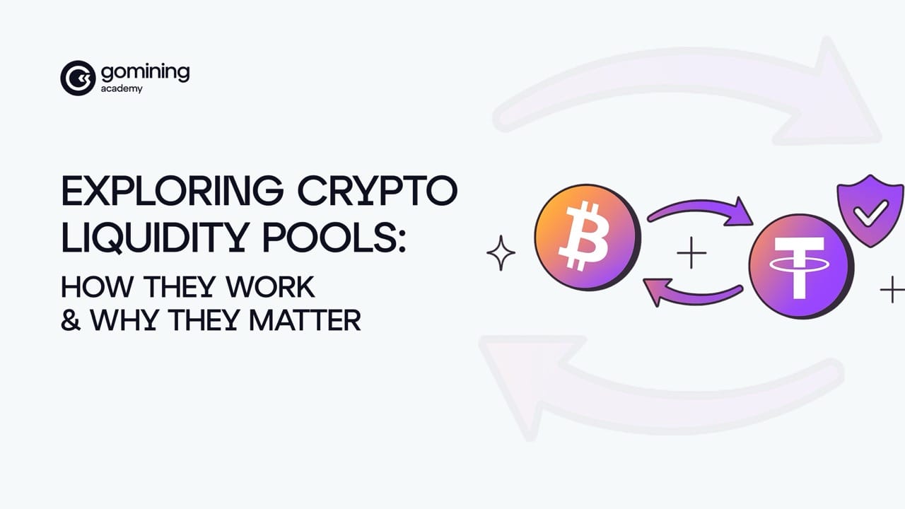 Understanding Crypto Liquidity Pools | GoMining Academy