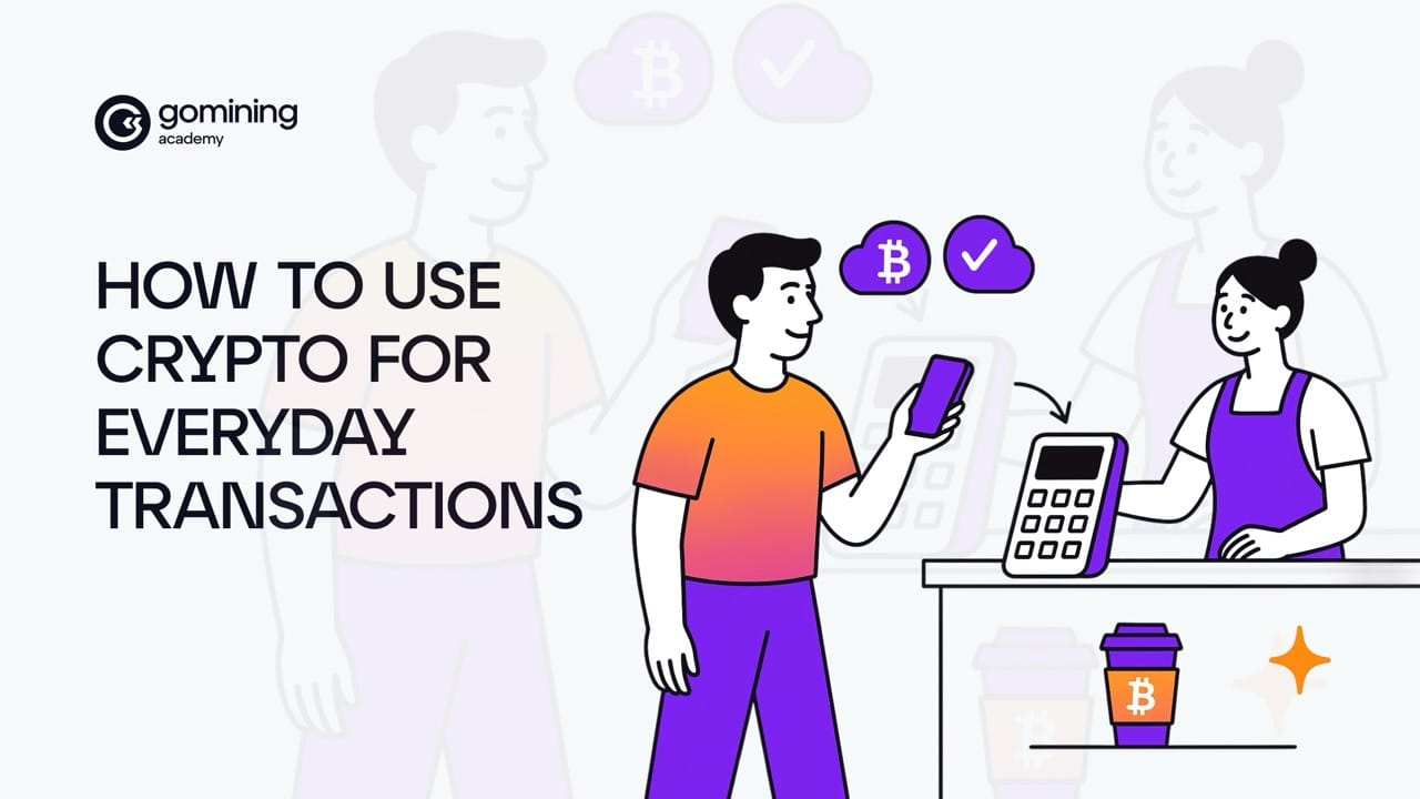 How to Use Crypto for Everyday Transactions